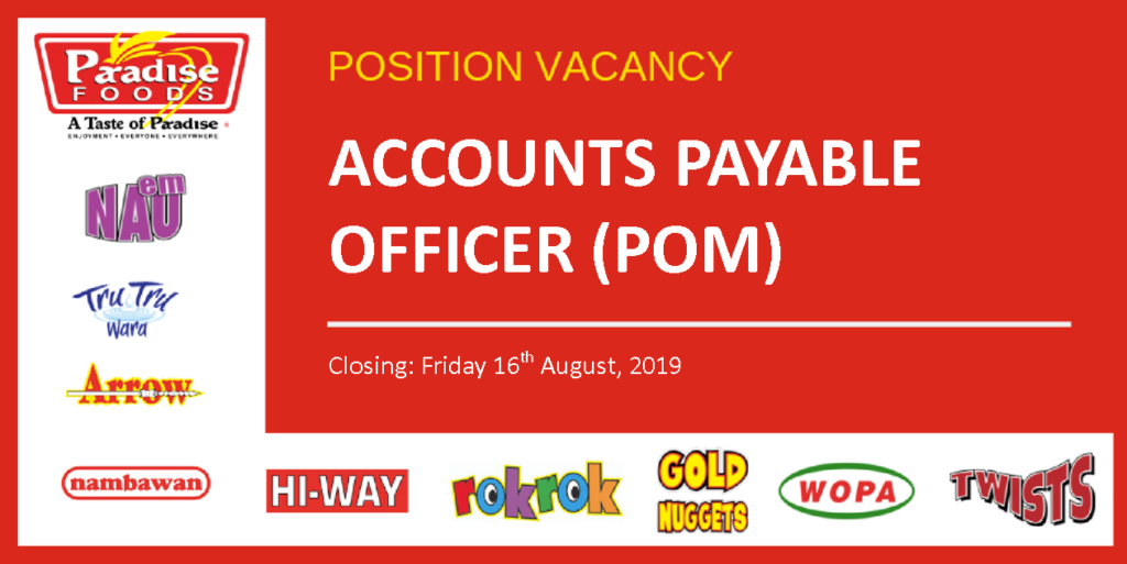 Position Vacancy: Accounts Payable Officer (Pom) - Paradise Foods Limited