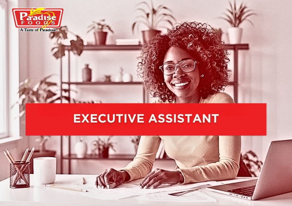 Executive Assistant - Paradise Foods Limited